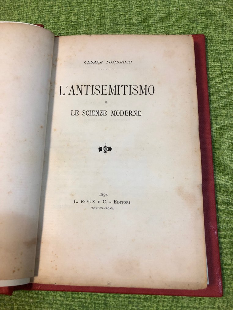 Cesare Lombroso - L’antisemitismo e le scienze moderne - 1894 - Catawiki