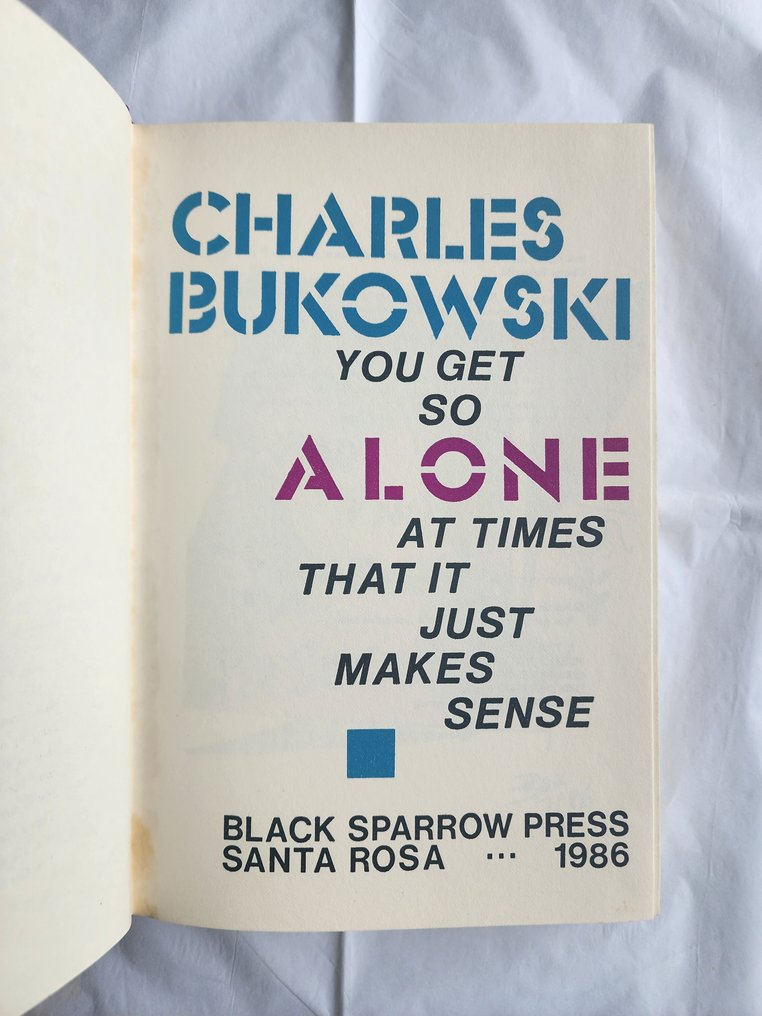Charles Bukowski - You get so alone at times that it just makes sense ...