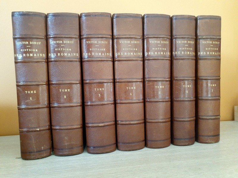 Victor Duruy - Histoire des romains depuis les temps les plus reculés jusqu'à l'invasion des ...