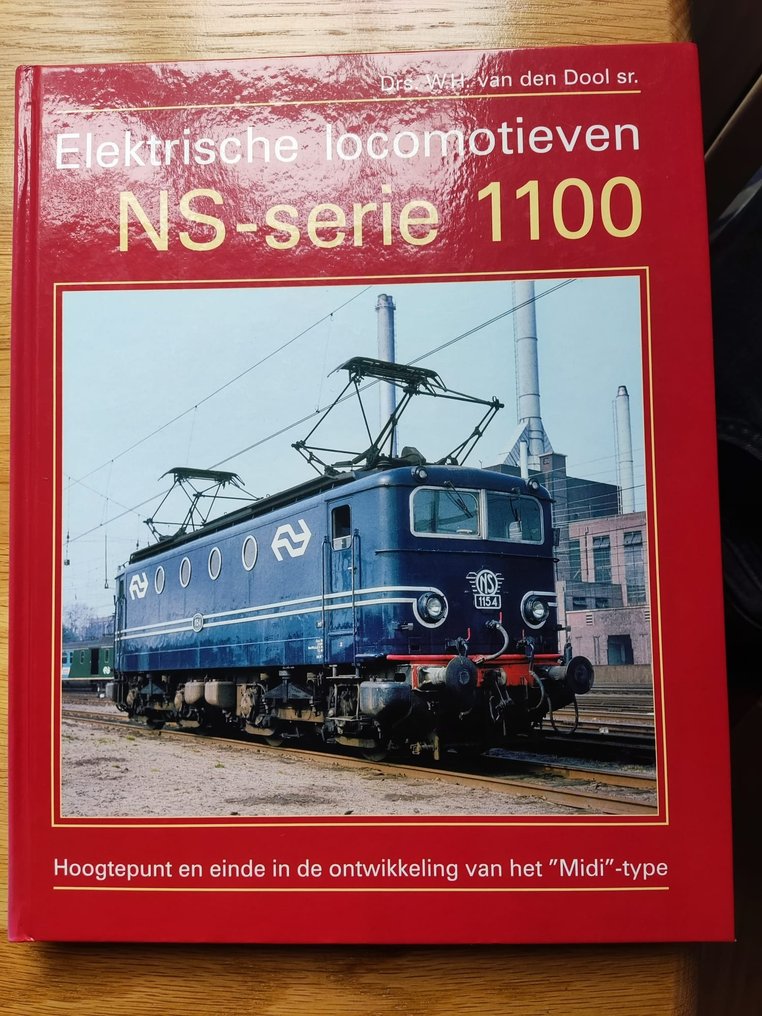 W.H. van den Dool Sr. - Elektrische Locomotieven NS-serie 1100 - 2006 - Catawiki