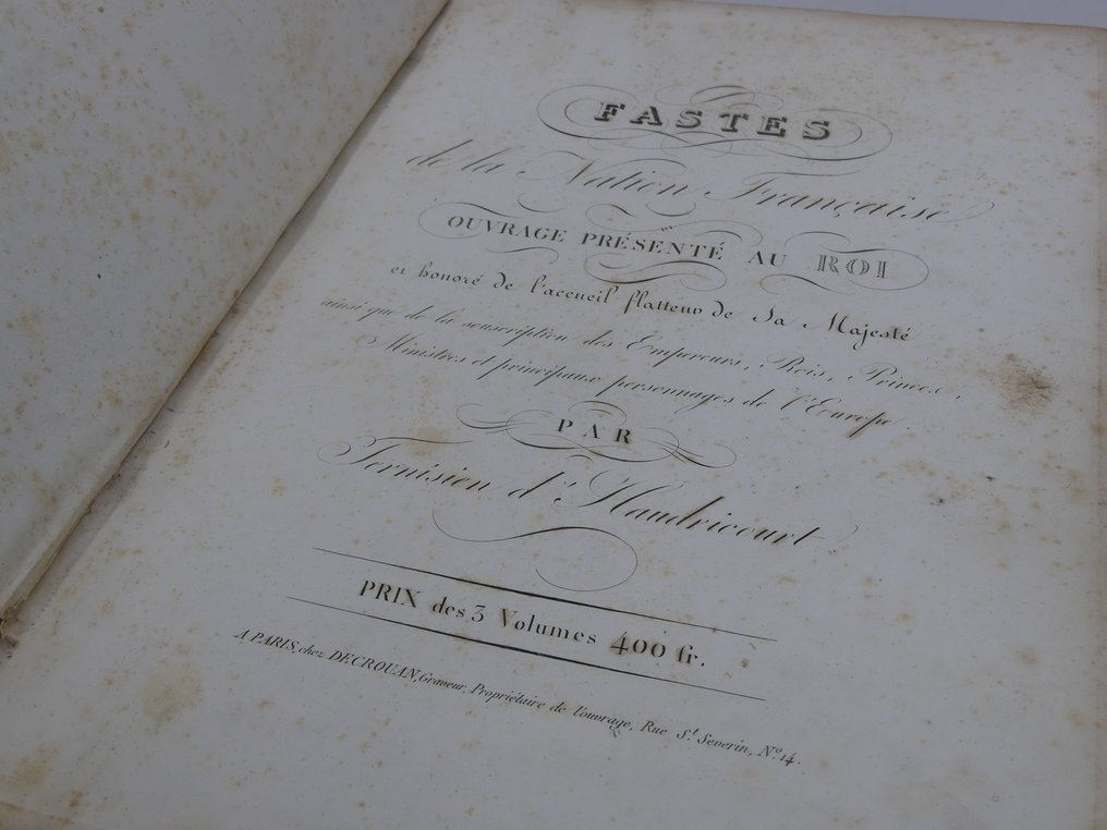Ternisien d'Haudricourt - Fastes de la Nation Francaise présenté au Roi ...