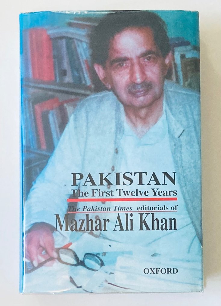 Mazhar Ali Khan - Pakistan: The First Twelve Years - The Pakistan Times editorials of Mazhar Ali ...