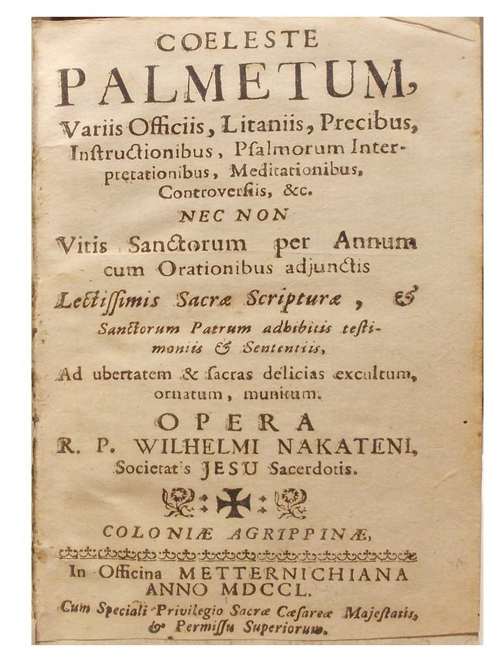 Wilhelm Nakaten - Coeleste Palmetum variis Officiis, Litaniis, Precibus ...