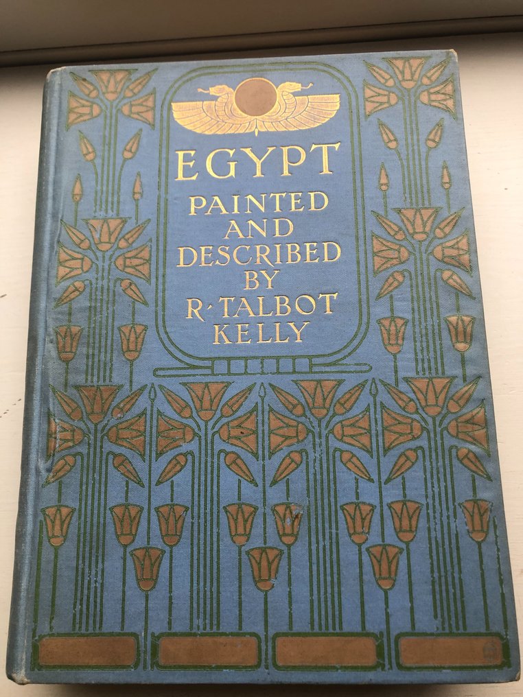 R. Talbot Kelly - Egypt, painted and described. - 1906 - Catawiki