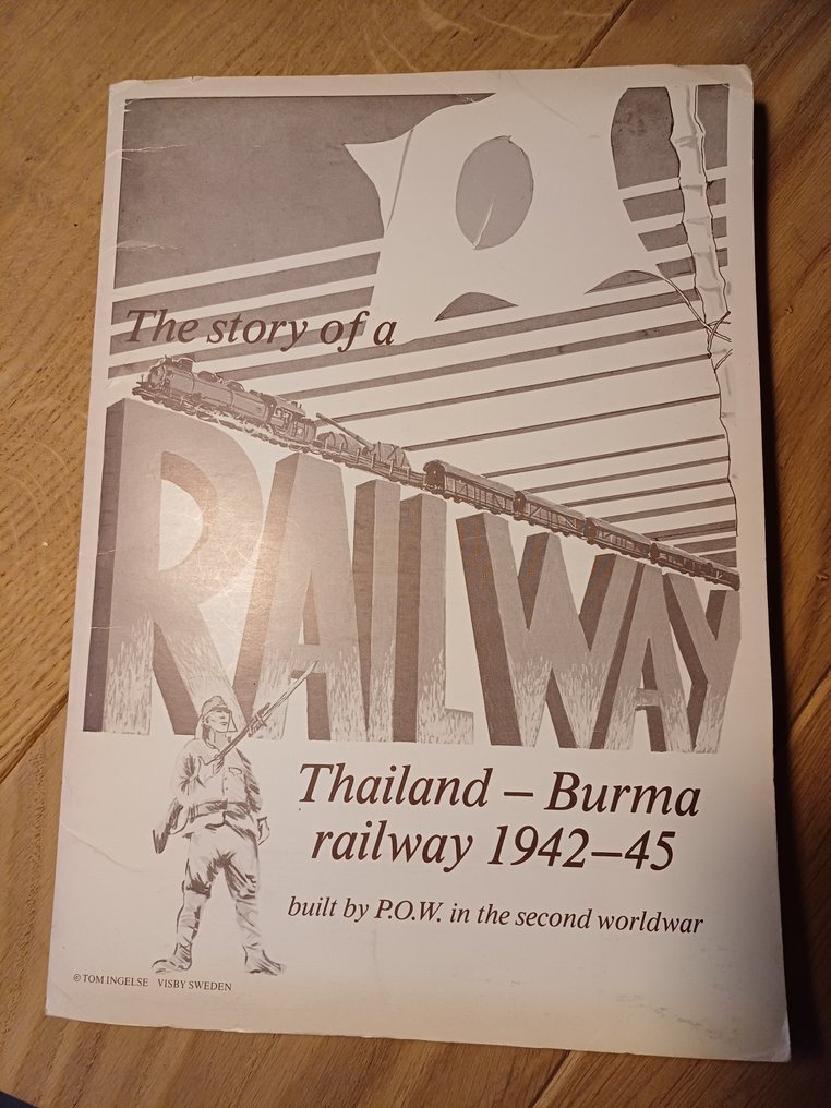 Document - The story of a railway. Thailand-Burma 1942-45 - 1984 - Catawiki